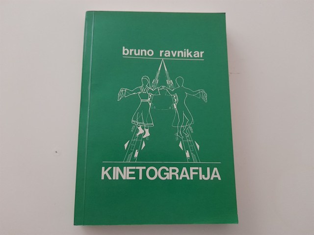 Kinetografija (Koreografija) - Bruno Ravnikar