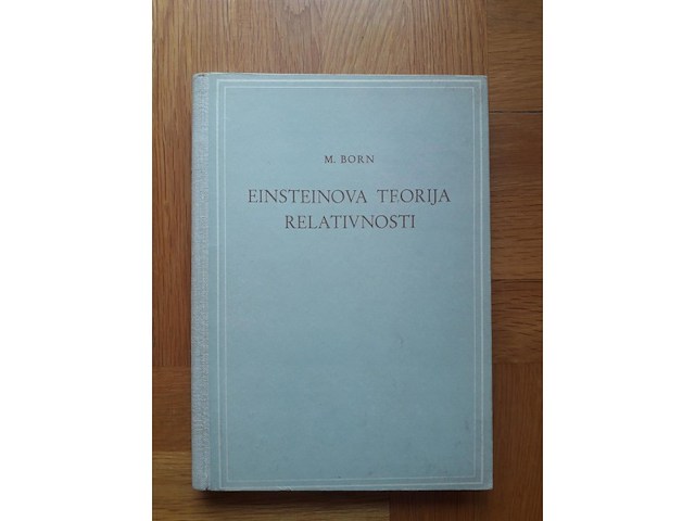 Einsteinova teorija relativnosti - M. Born