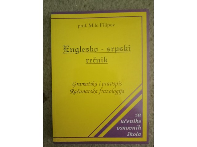 Englesko - srpski rečnik / prof. Mile Filipov