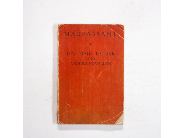 Das haus tellier und anedere novellen,Maupassant