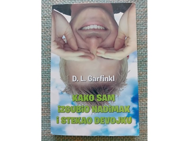 Kako sam izgubio nadimak i stekao devojku
