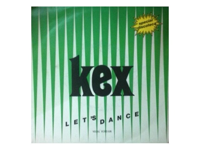 Kex – Let`s Dance Vinyl, 7`, 45 RPM