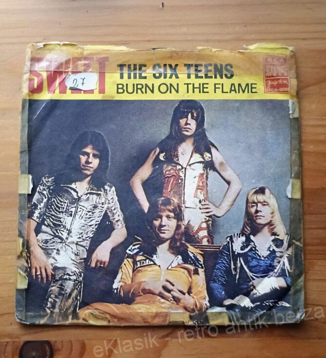 SWEET A/ the six teens B/ burn on the flame Jugoton 1974 45 RPM