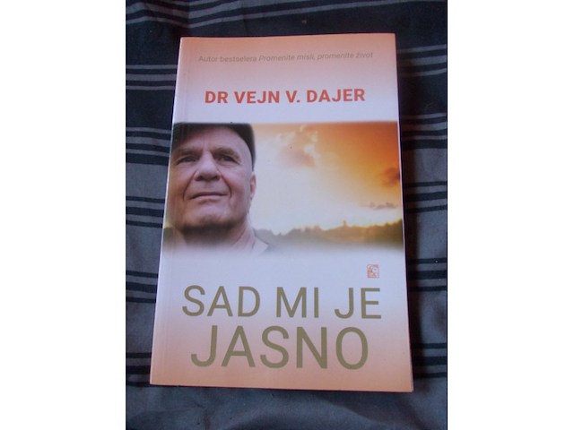 SAD MI JE JASNO - Dr Vejn V. Dajer