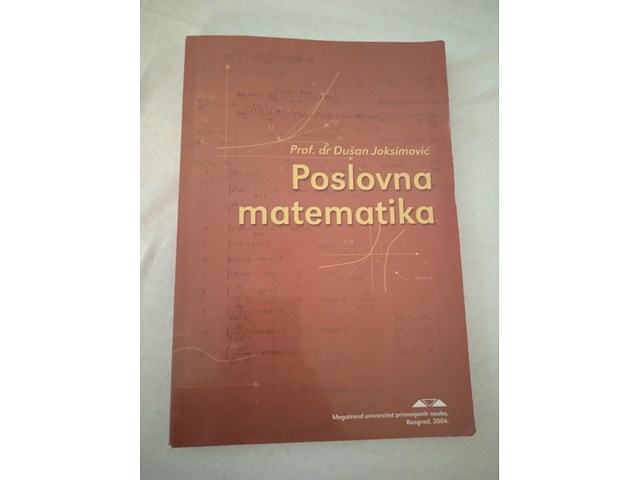 Poslovna matematika - prof dr Dušan Joksimović