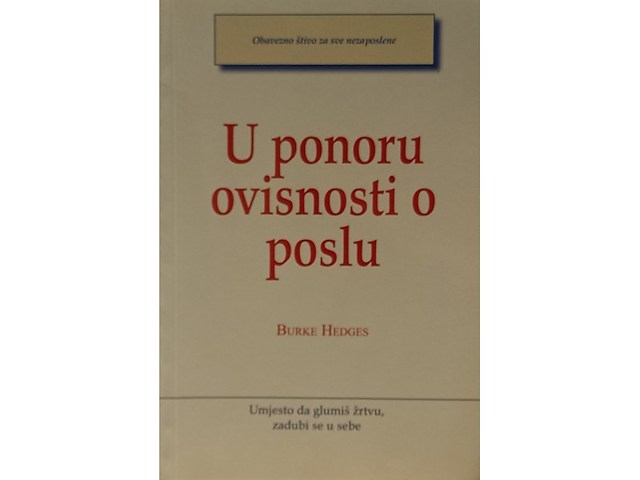 U PONORU OVISNOSTI O POSLU