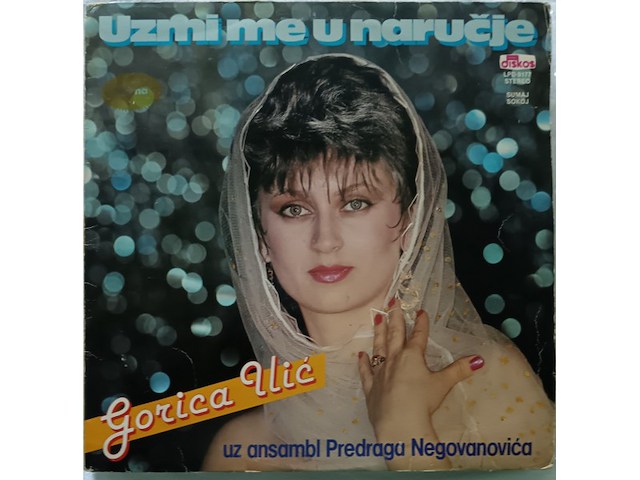 GORICA ILIC - UZMI ME U NARUCJE