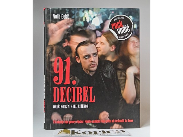 91. decibel : Vodič rock`n`rol Rijekom