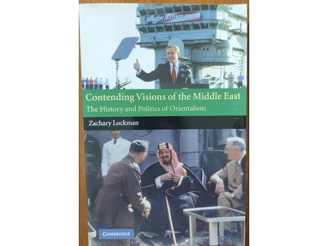 Zachary Lockman, Contending visions of the Middle East