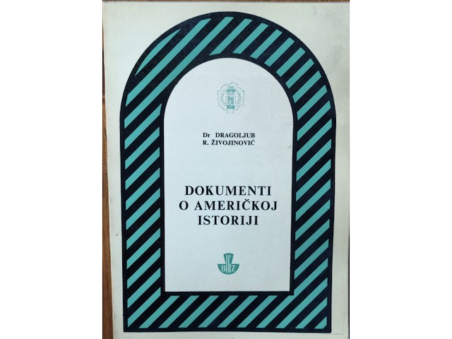 Dragoljub Živojinović, Dokumenti o američkoj istoriji