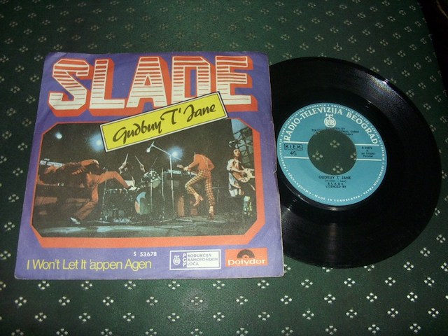 Slade – Gudbuy T` Jane 7` singl RTB 1973.