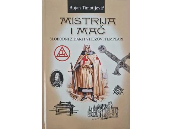 Mistrija i mač - slobodni zidari i vitezovi templari