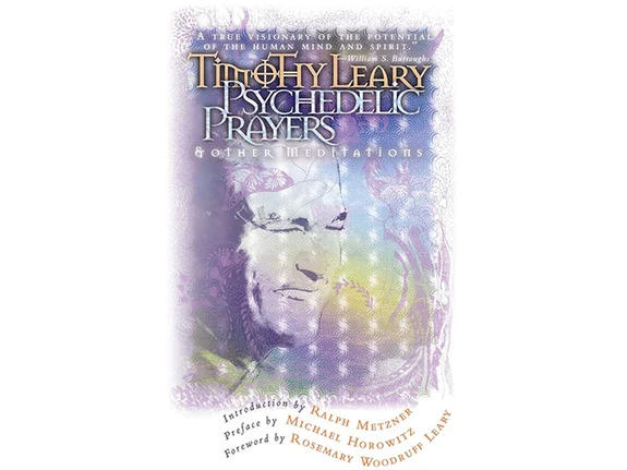 Psychedelic Prayers: And Other Meditations
