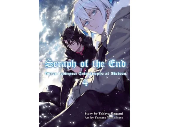 Seraph Of The End - Guren Ichinose: Catastrophe at Sixteen, Vol. 4