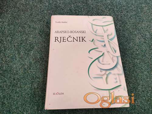 Arapsko-bosanski rječnik - Teufik Muftić