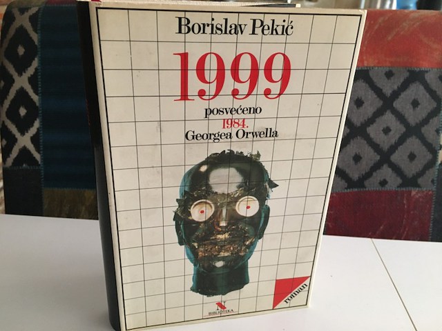 Borislav Pekić 1999 posvećeno 1984.Georgea Orwella