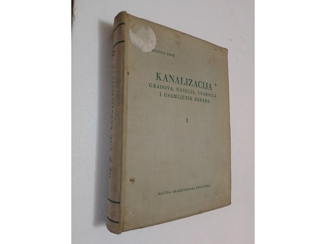 KANALIZACIJA GRADOVA,NASELJA, TVORNICA I USAMLJENIH ZGR