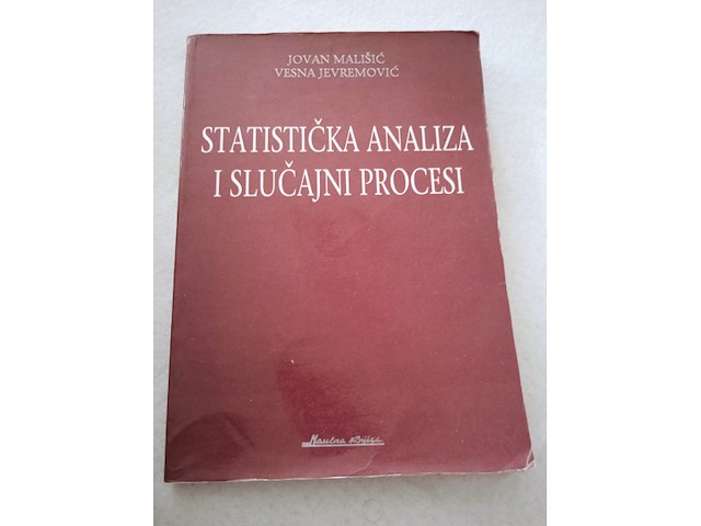 Statistička analiza i slučajni procesi Jovan Mališić, V