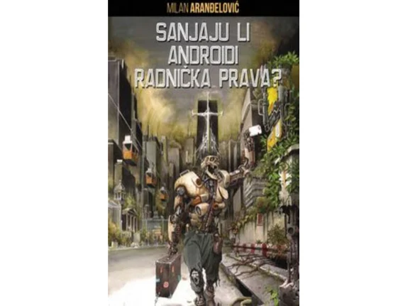 Sanjaju li androidi radnička prava?