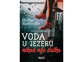 Voda u jezeru nikad nije slatka