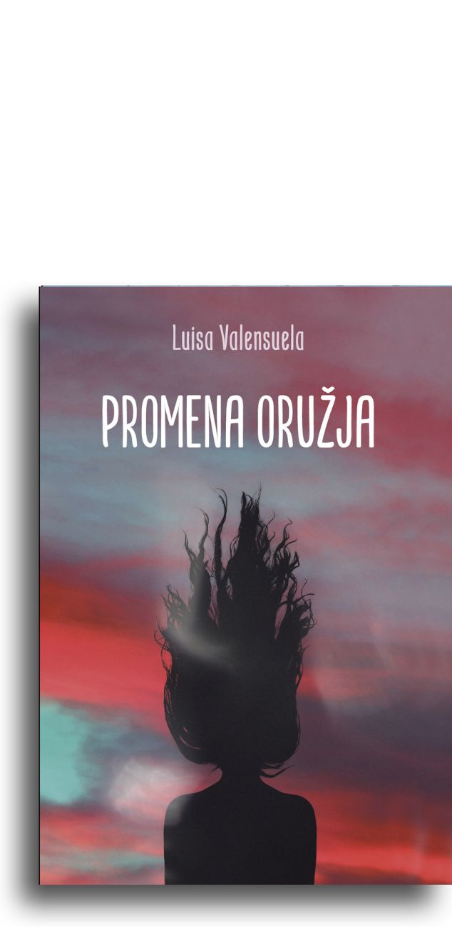 Luisa Valensuela: PROMENA ORUŽJA