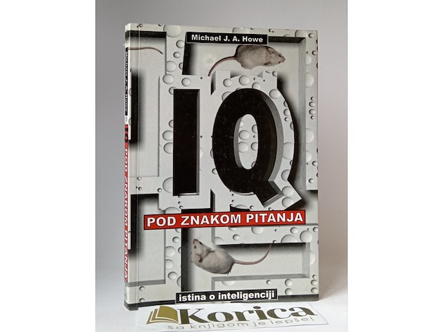 IQ POD ZNAKOM PITANJA: Michael J. A. Howe