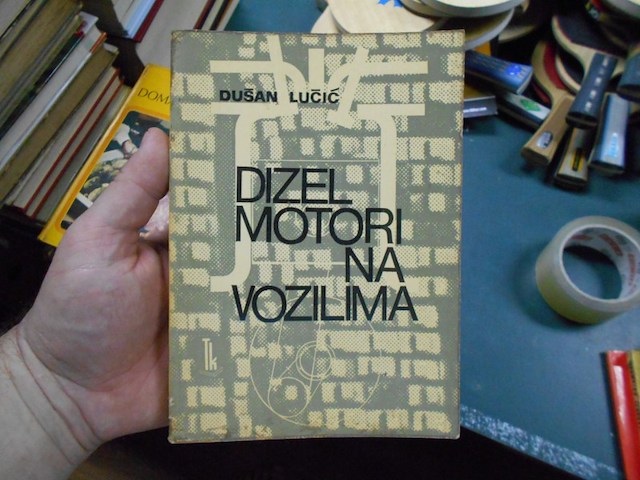 Dipl. Ing. Dušan Lučić - Dizel motori na vozilima