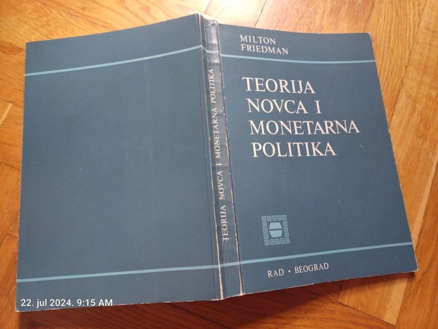 MILTON FRIEDMAN, TEORIJA NOVCA I MONETARNA POLITIKA