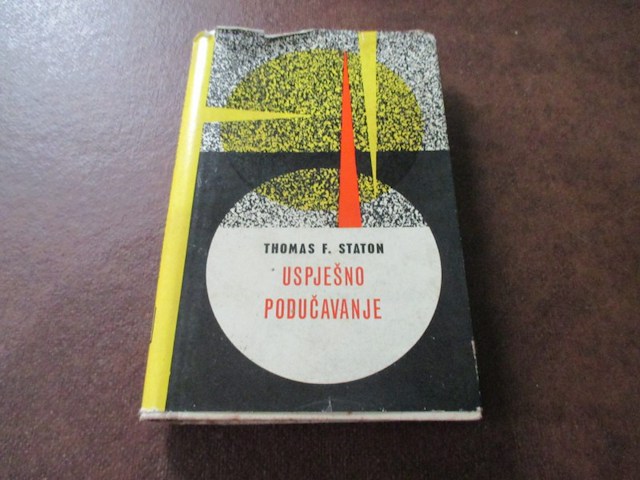 Uspješno podučavanje / Thomas F. Staton