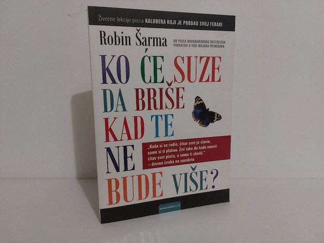 Ko će suze da briše kad te ne bude više - Robin Šarma