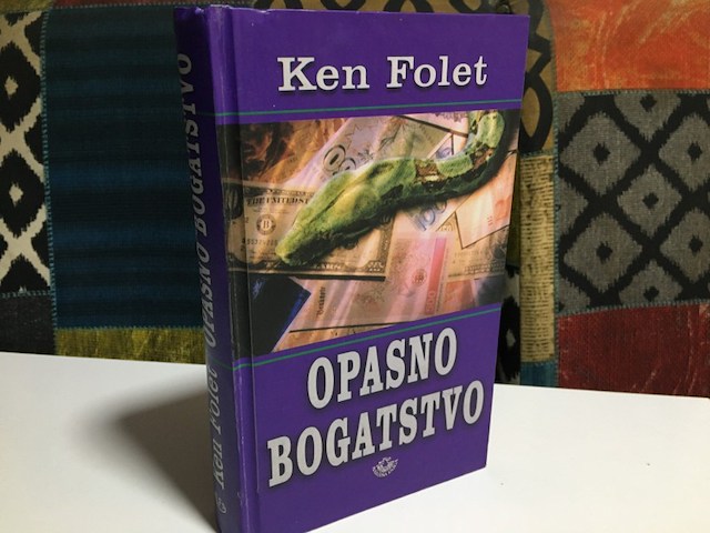 Opasno bogatstvo   Ken Folet