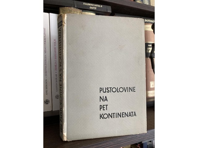 PUSTOLOVINE NA PET KONTINENATA Egon Ervin Kiš