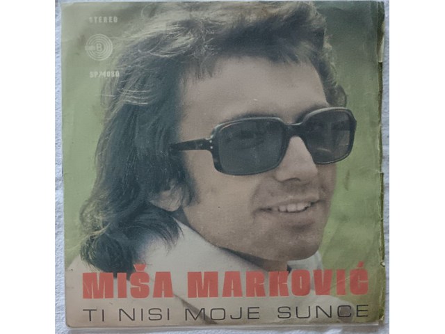 MISA  MARKOVIC  -  TI  NISI  MOJE  SUNCE