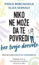 Niko Ne Može Da Te Povredi Bez Tvoje Dozvole Od Paolo Borcakijelo, Eliza Sednaui