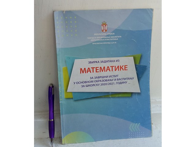 ZBIRKA ZADATAKA IZ MATEMATIKE ZA ZAVRŠNI ISPIT 2020