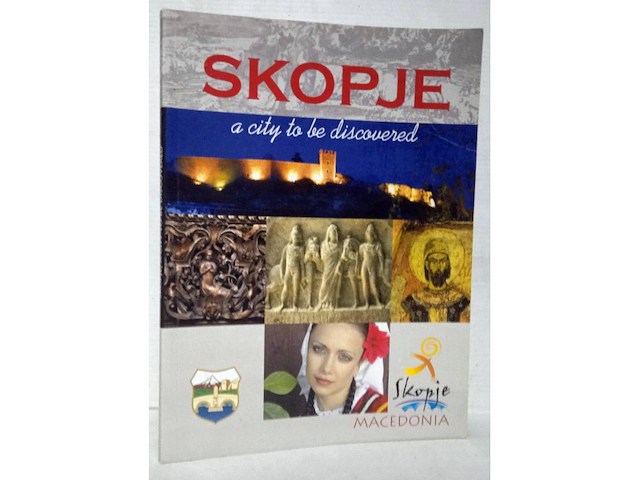 Skopje a city to be discovered