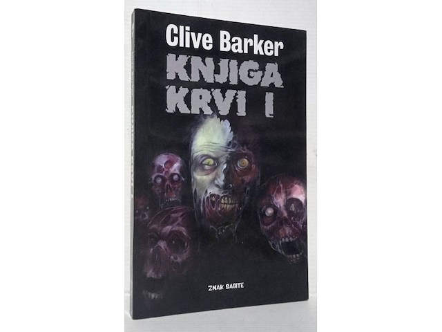 KNJIGA KRVI 1 - CLIVE BARKER