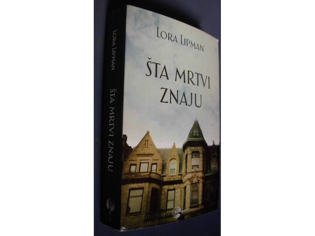 ŠTA MRTVI ZNAJU - Lora Lipman