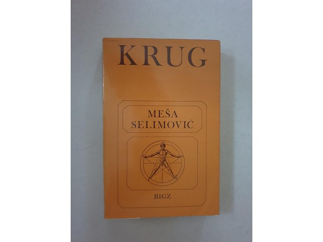 Krug - Meša Selimović