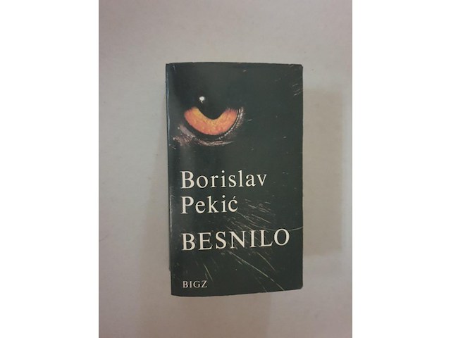 Besnilo - Borislav Pekić