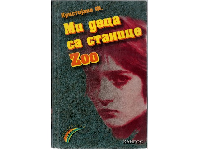 Kristijana F. - MI DECA SA STANICE ZOO