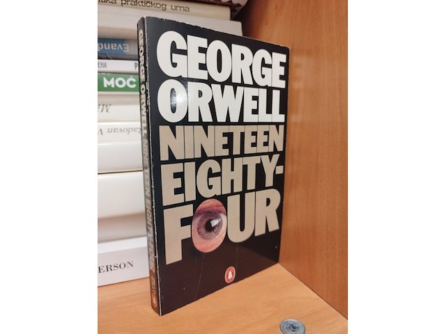 Nineteen eighty four 1984, George Orwell