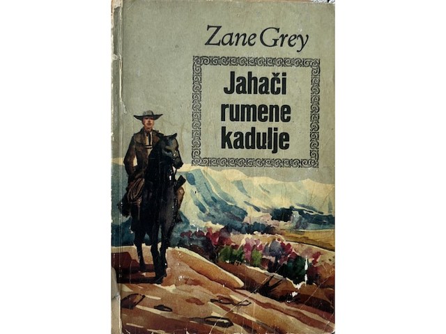 Zane Grey - Jahači rumene kadulje izdanje 1966