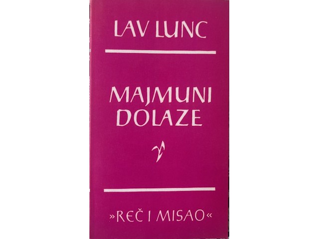 Lav Lunc- Majmuni dolaze