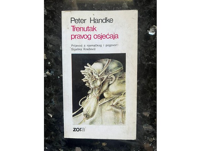 Trenutak pravog osjećaja Peter Handke