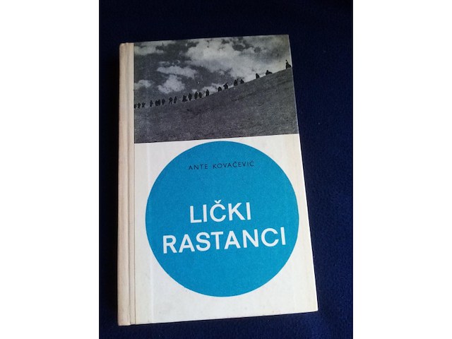 Licki rastanci,Ante Kovacevic,Beograd 1972.