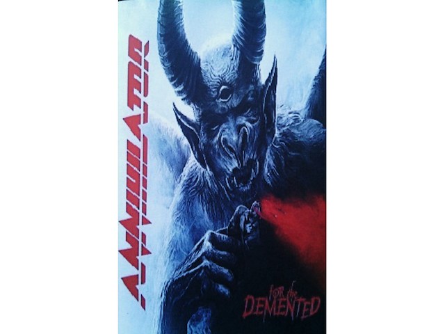 ANNIHILATOR  FOR THE  DEMENTED