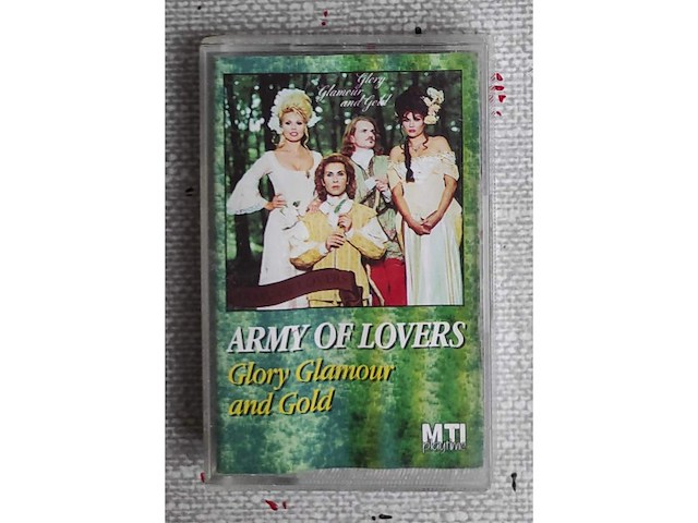 Army Of Lovers – Glory Glamour And Gold