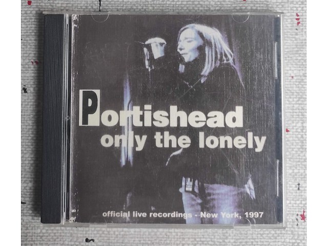 Portishead – Only The Lonely