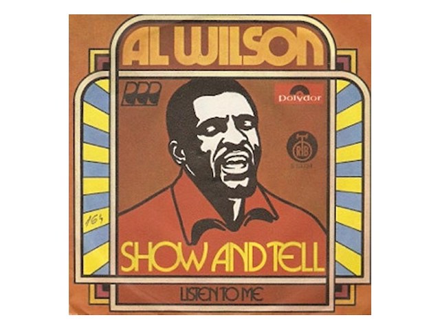 Al Wilson – Show And Tell / Listen To Me Vinyl, 7`